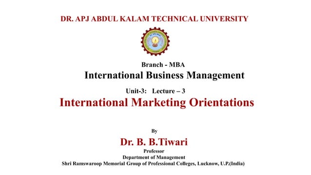Unit- 3: Lecture -3(International Marketing Orientations) | PPTX | Advertising Industry | Industries
