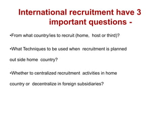 Unit- 3: lecture-6 (International Staffing Approaches) | PPTX