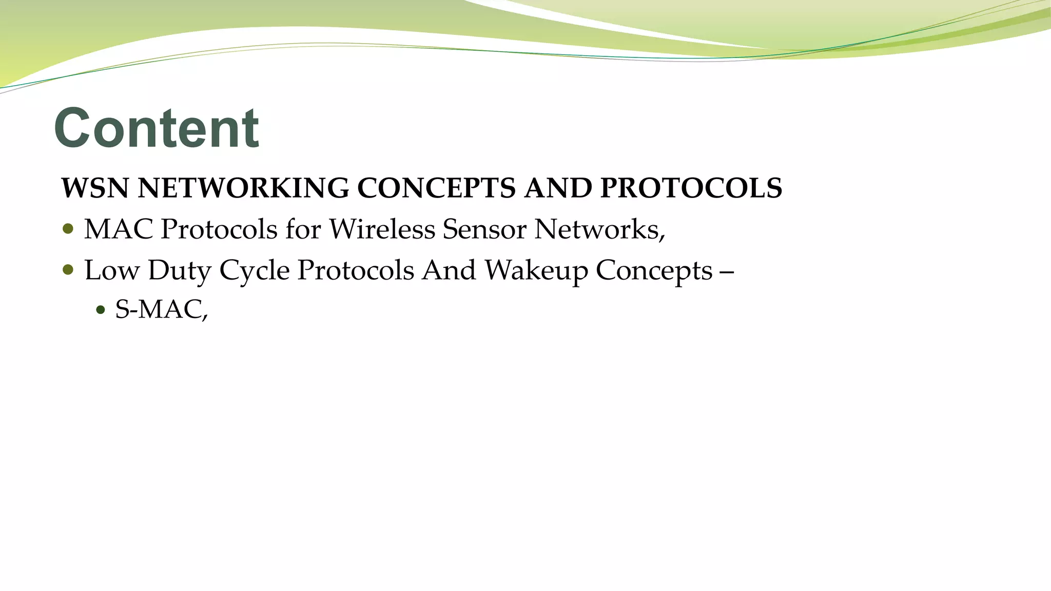 WSN NETWORK -MAC PROTOCOLS - Low Duty Cycle Protocols And Wakeup ...
