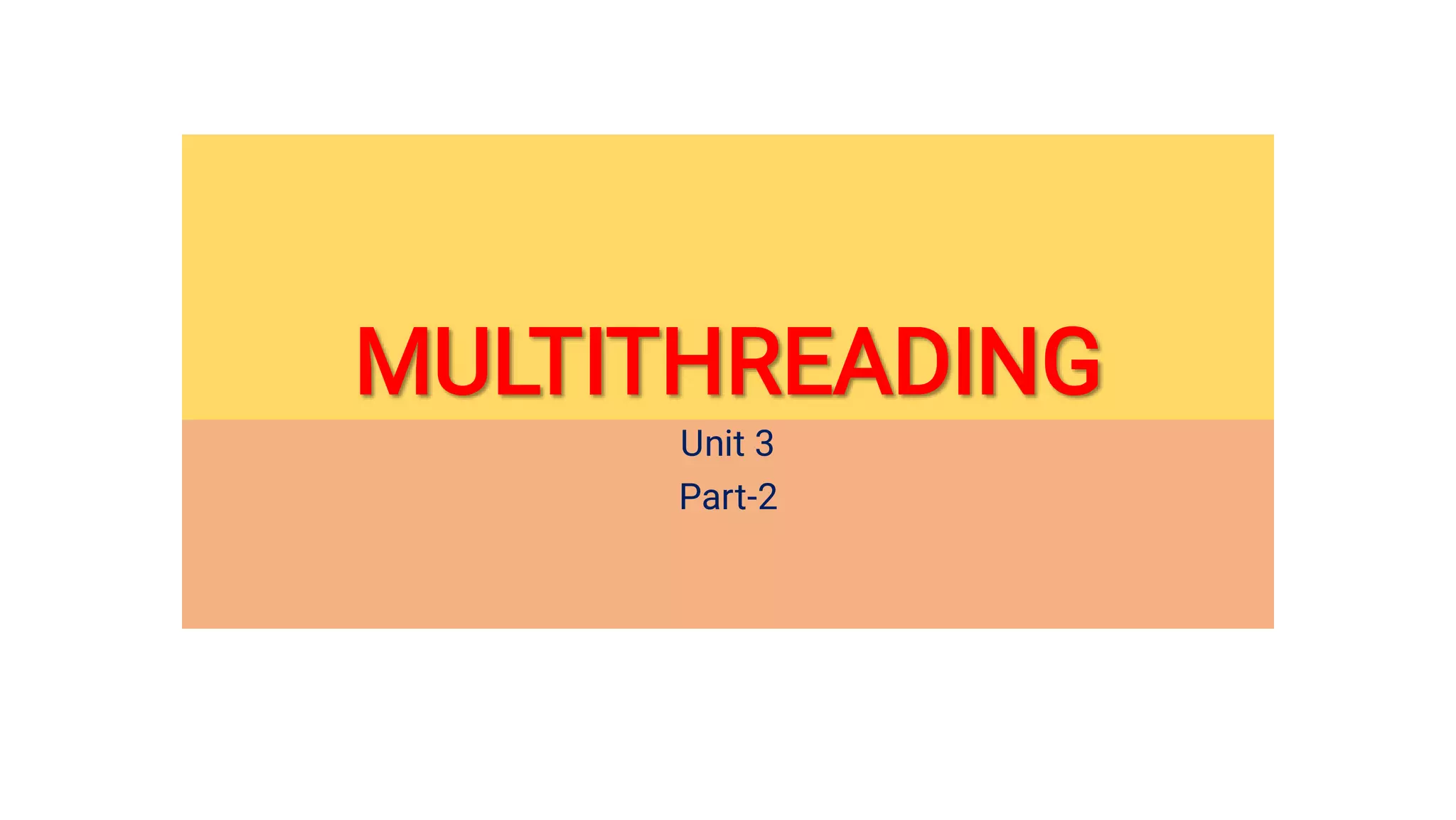 Unit-3 MULTITHREADING-2.pdf