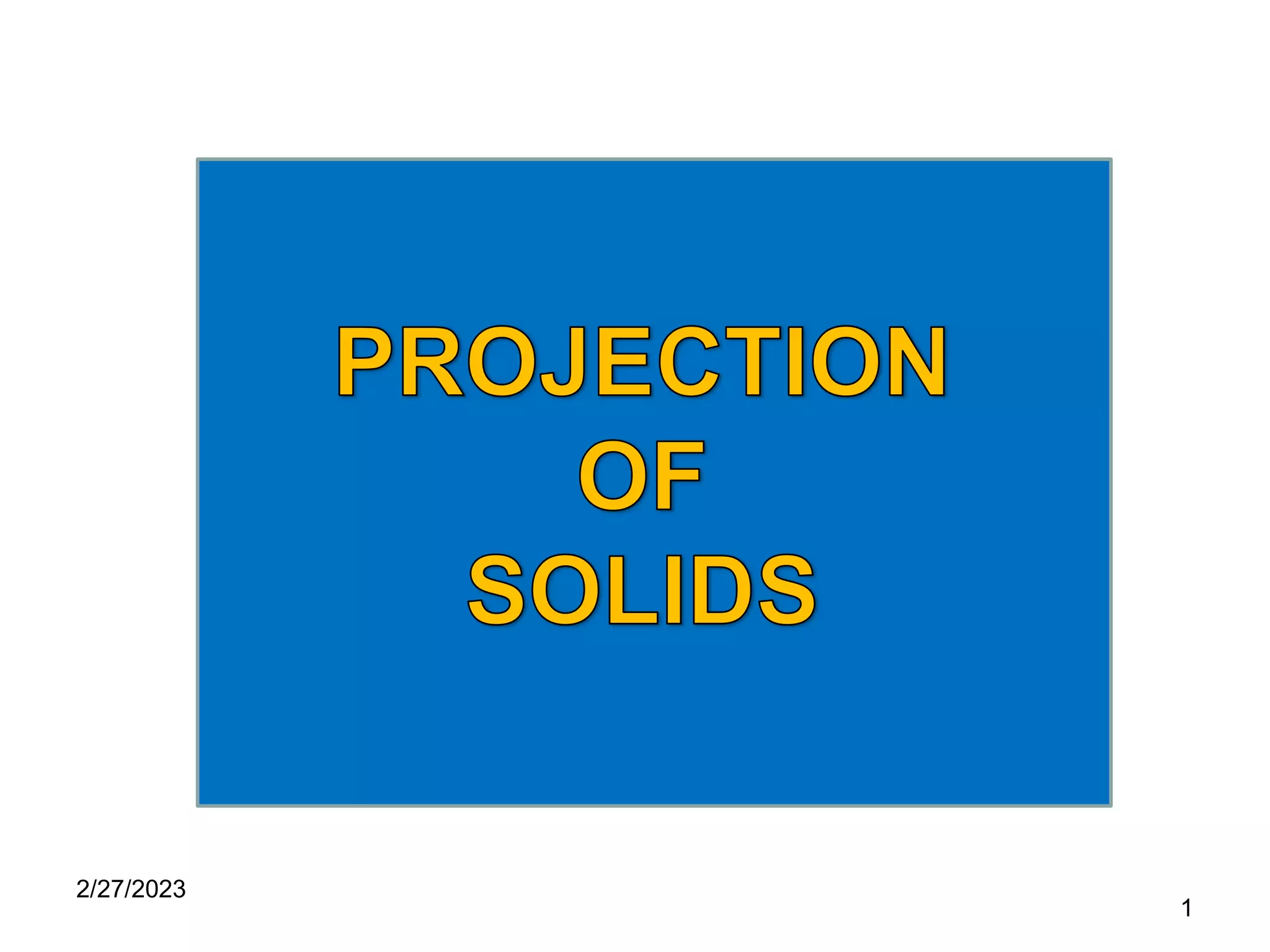 UNIT-3 PROJECTION OF SOLIDS.ppt