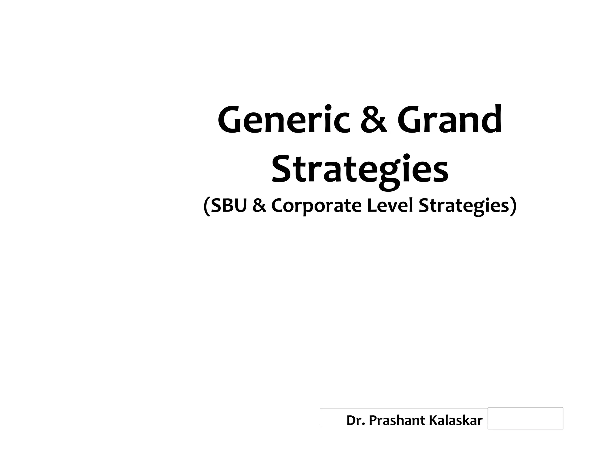Unit 3 Strategic Management Grand and Generic Strategies | PDF