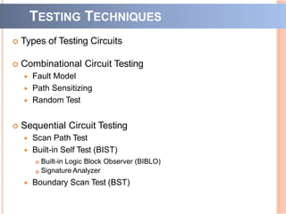 Unit 3 testing of logic circuits | PPTX