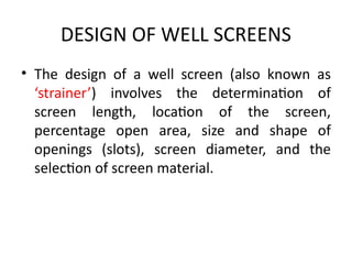 Unit - 3 WELL DESIGN Design characteristics – Design of wells .pptx