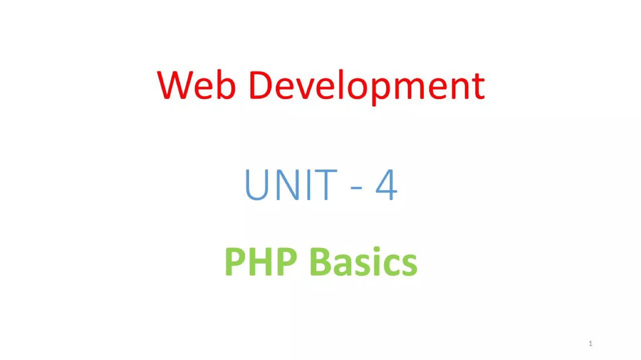 WD - Unit - 4 - PHP Basics | PPT