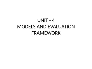 MODELS AND EVALUATION FRAMEWORK GOALS AND TASK | PPT