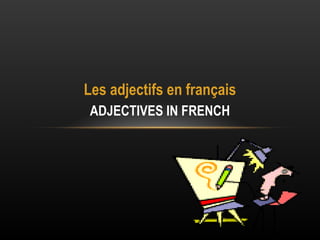-adjectifs-asssnd-je-suis-super-adjectifs.ppt