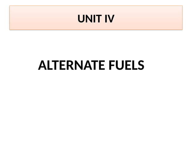 UNIT-4 Alternate fuels types and performance.pptx