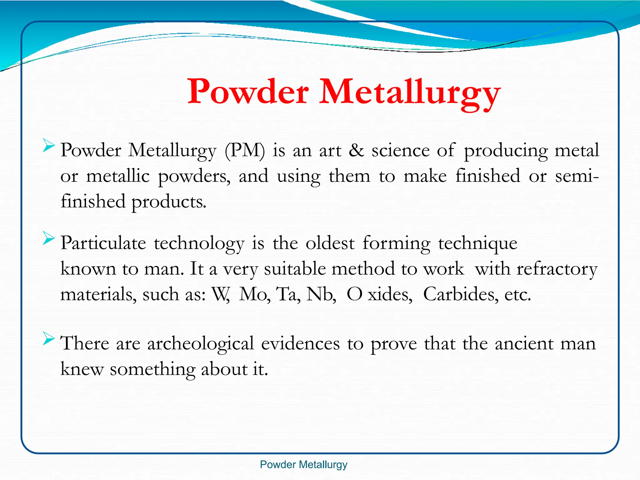 Powder Metallurgy processing in material production | PPTX