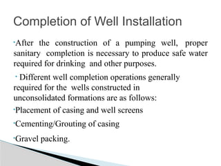 Unit - 4 Well Completion, Development and Maintenance.pptx