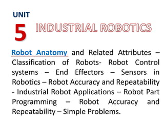 UNIT -5-0001235689- INDUSTRIAL ROBOTICS .ppt