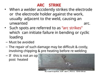 DEFINITION OF WELDING, WELDING DEFECTS,ARC STRIKE, | PPTX