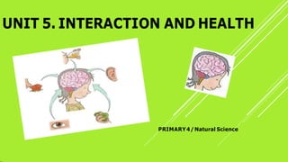 Unit 5.-interaction-and-health-converted | PPT