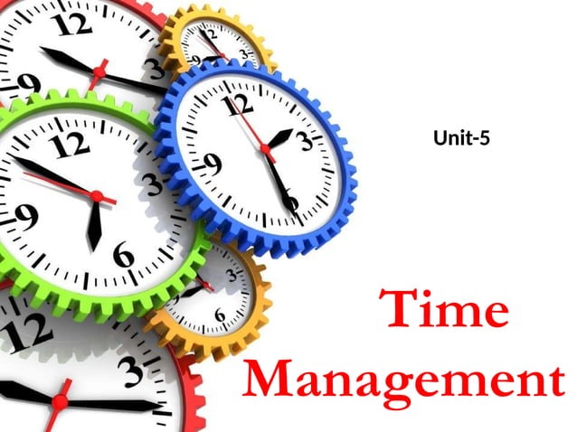 Time management Unit 5 soft skills explanation deep | PPT