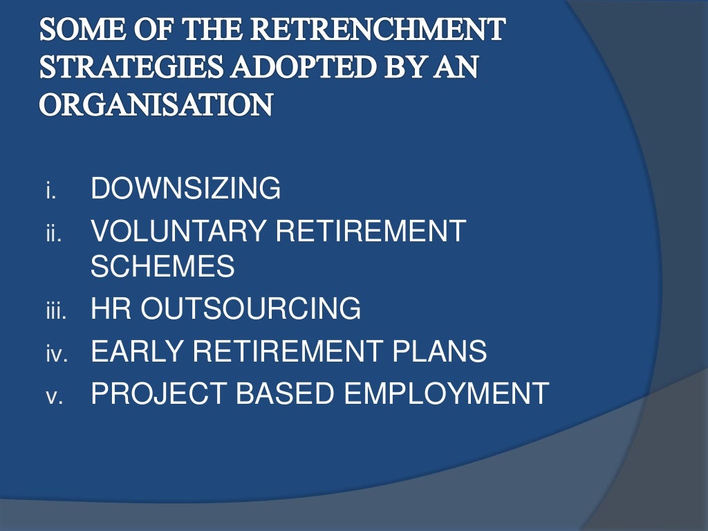 Retrenchment Strategies Retrenchment Strategies