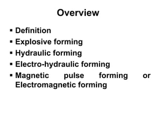 Unit 5B High Velocity Forming Methods | PPTX