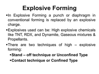 Unit 5B High Velocity Forming Methods | PPTX