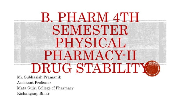Unit-5 Physical Pharmacy-II Drug stability.pptx | Chemistry | Science