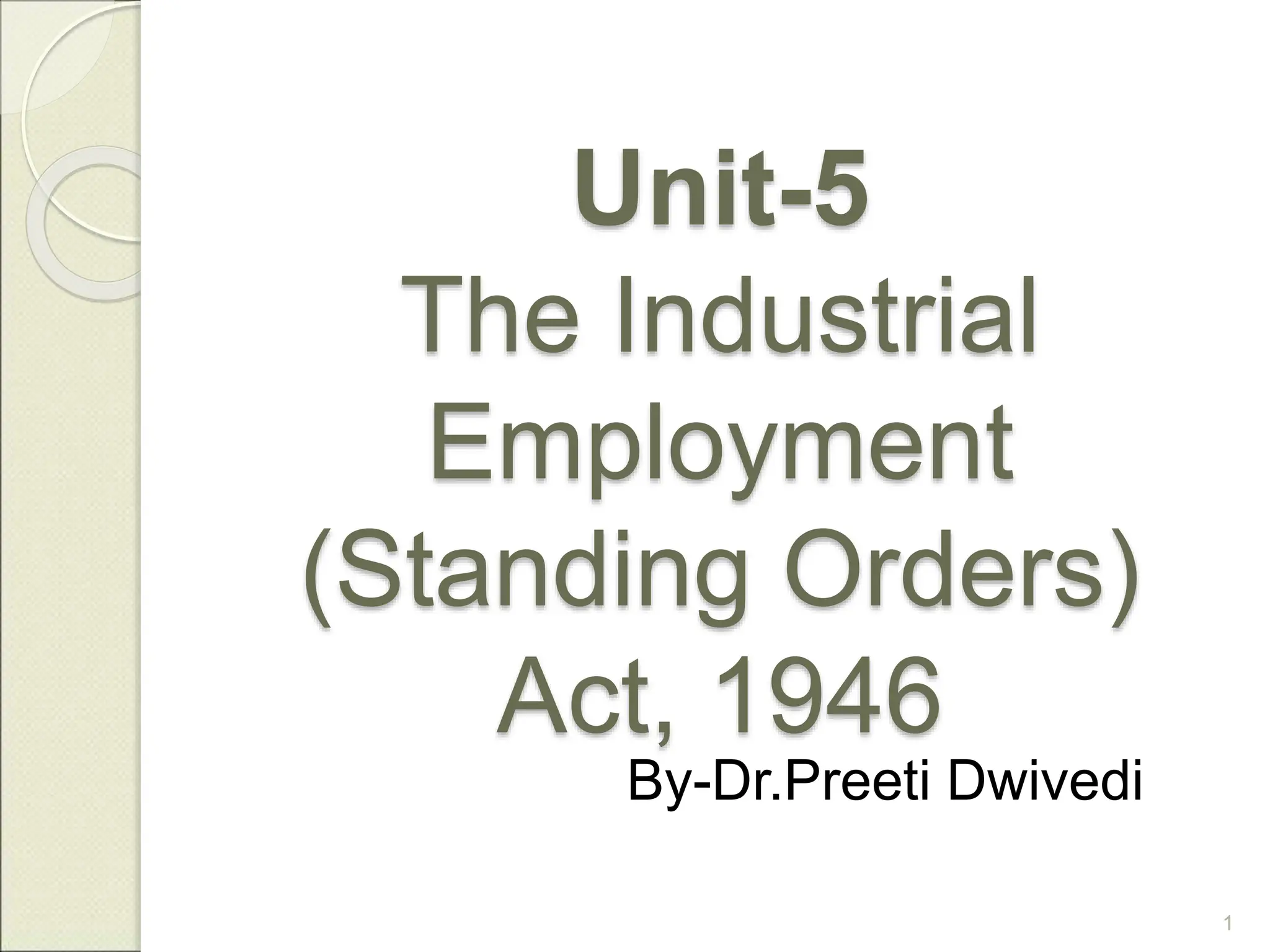 Unit-5 standingordersact1946 (1).pptPOPNIKJHYRTDFSDSADS | PPT