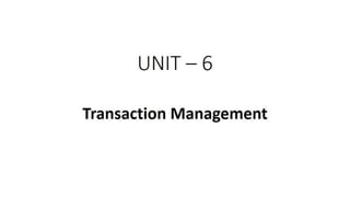DBMS Unit - 6 - Transaction Management | PDF