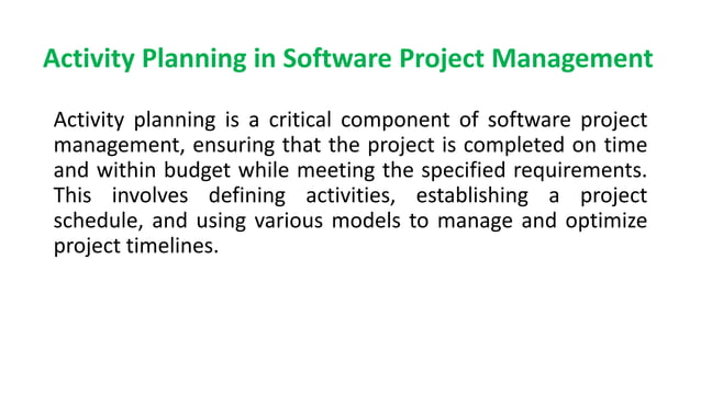 Activity Planning: Objectives, Project Schedule, Network Planning Model. Time Dimension ...