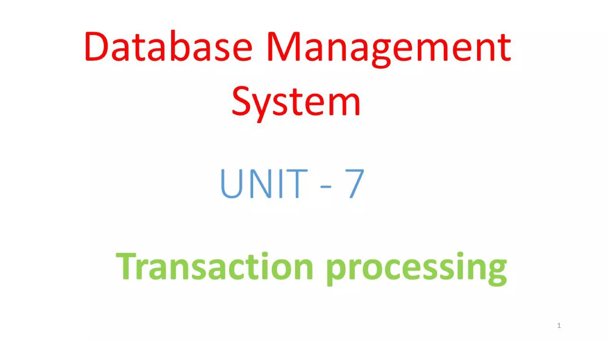 DBMS Unit - 7 - Transaction Processing | PDF