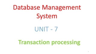 DBMS Unit - 7 - Transaction Processing | PDF