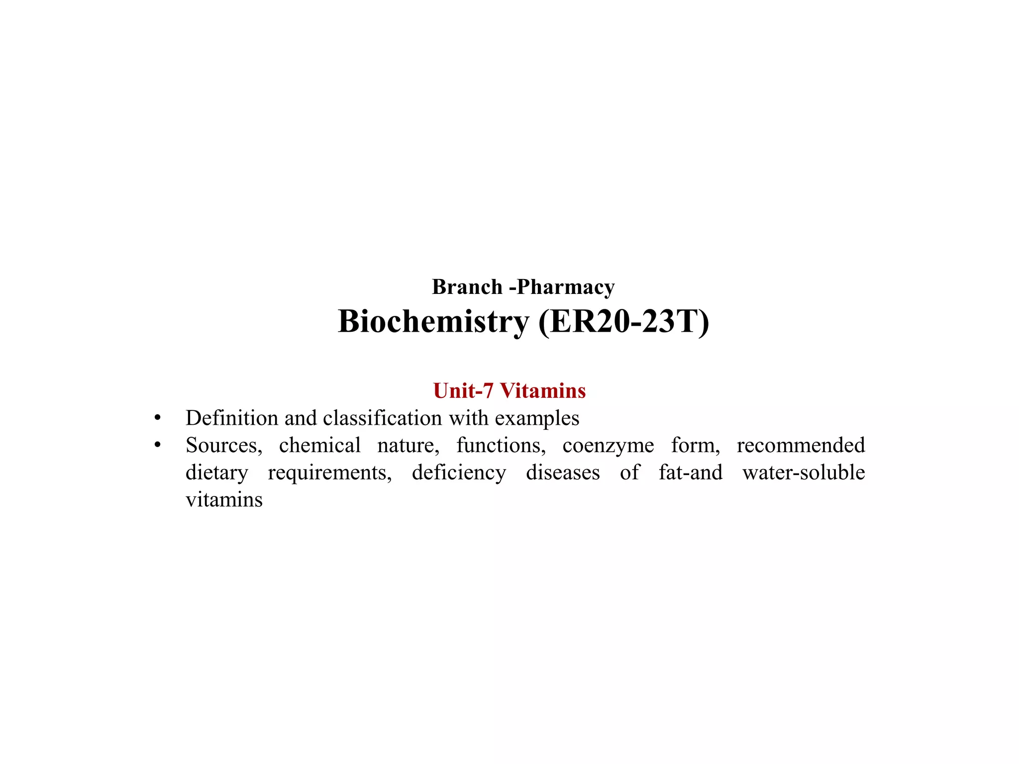 Vitamins UNIT-7 biochemistry and clinical pathology, D.Pharm 2nd year.pptx