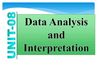Unit 8 data analysis and interpretation | PPTX