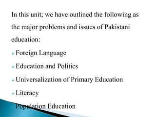 Unit 9 problems and issues in pakistani education | PPTX