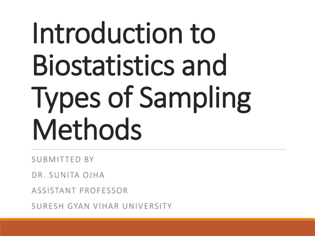 Introduction to Biostatistics and types of sampling methods | PPTX