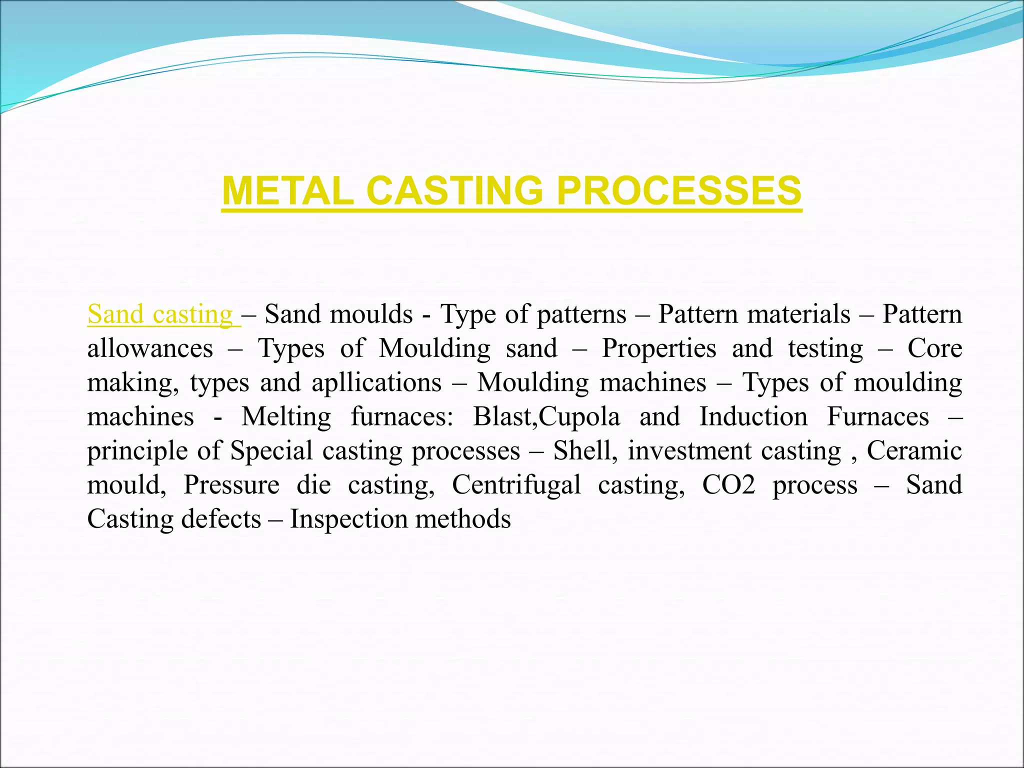METAL CASTING PROCESSES | PPT