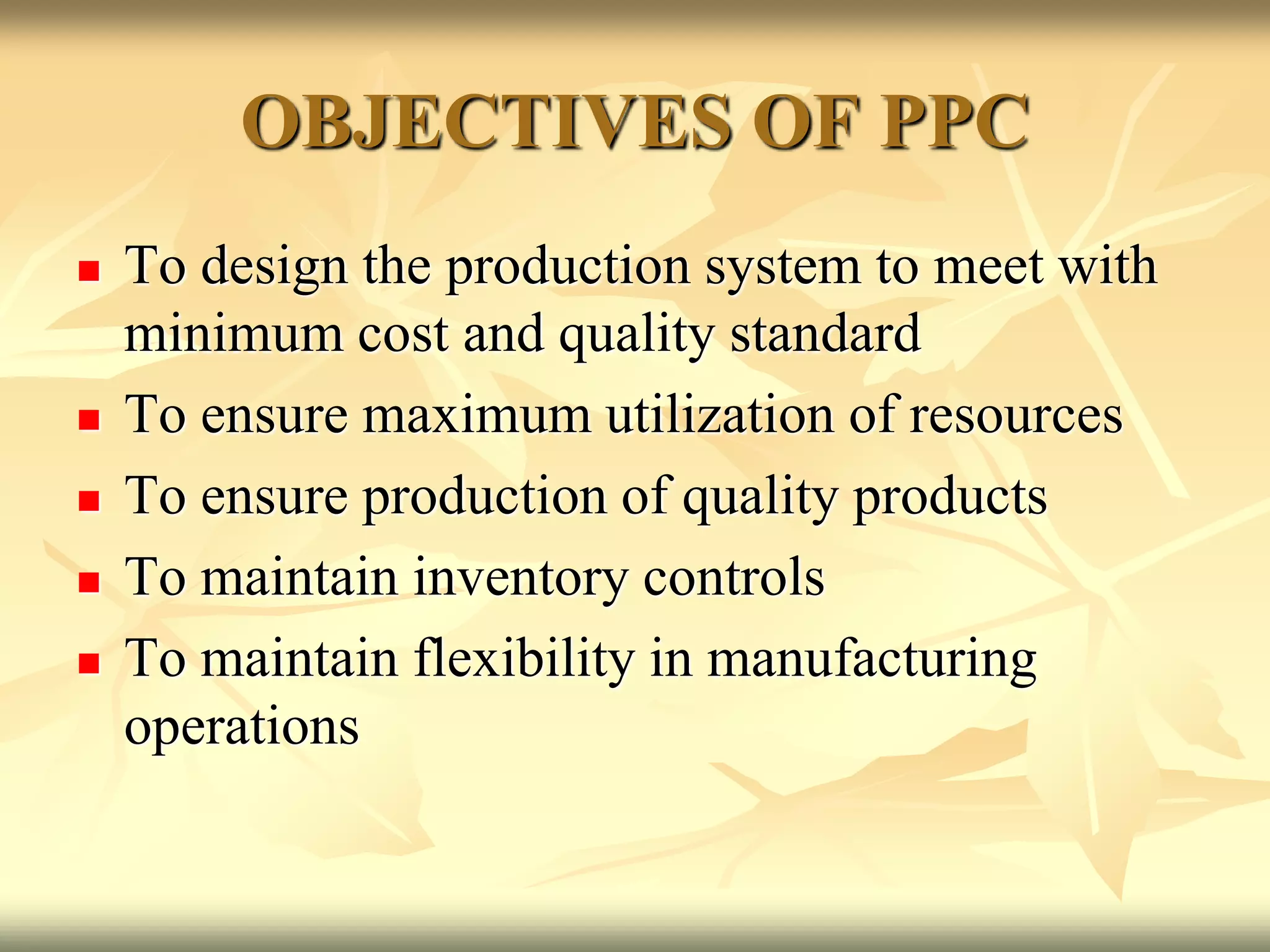 PPC-Unit I- INTRODUCTION OF PRODUCTION PLANNING AND CONTROL | PPT