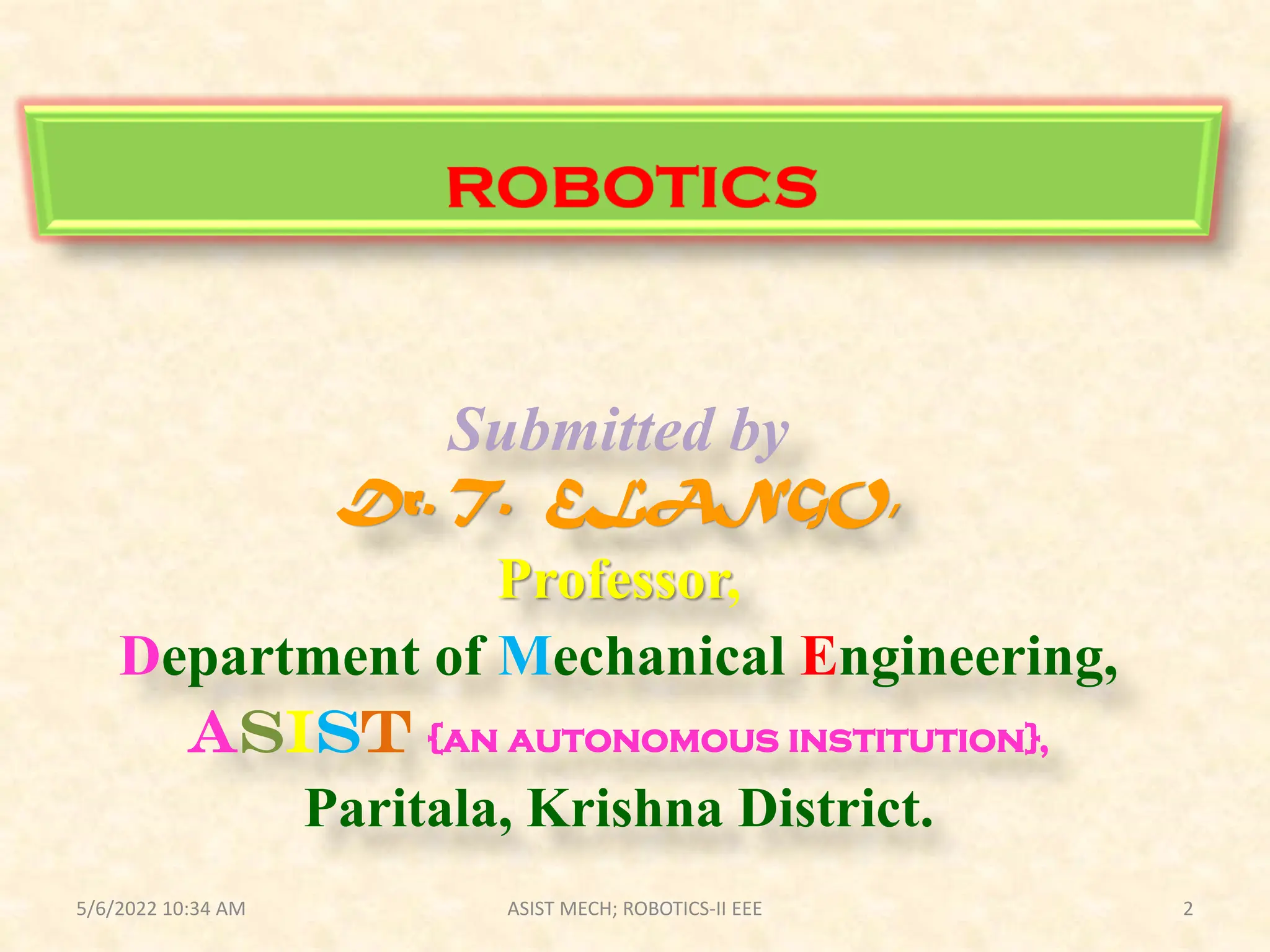 unit-I INDUSTRIAL ROBOTICS PPT FOR BTECH STUDENTS | PDF