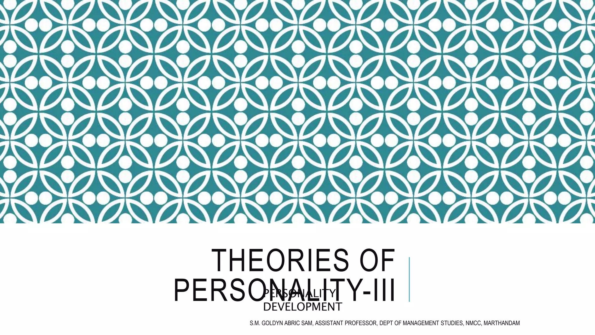 Theories of personality-III - Self Theory & Social learning theory | PPTX