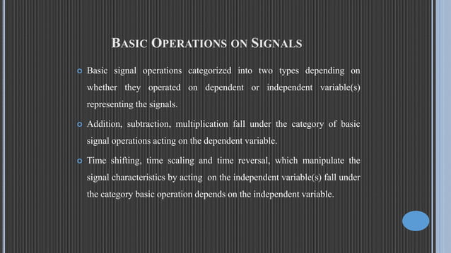 Operation on signals - Dependent variables | PPTX | Technology & Computing