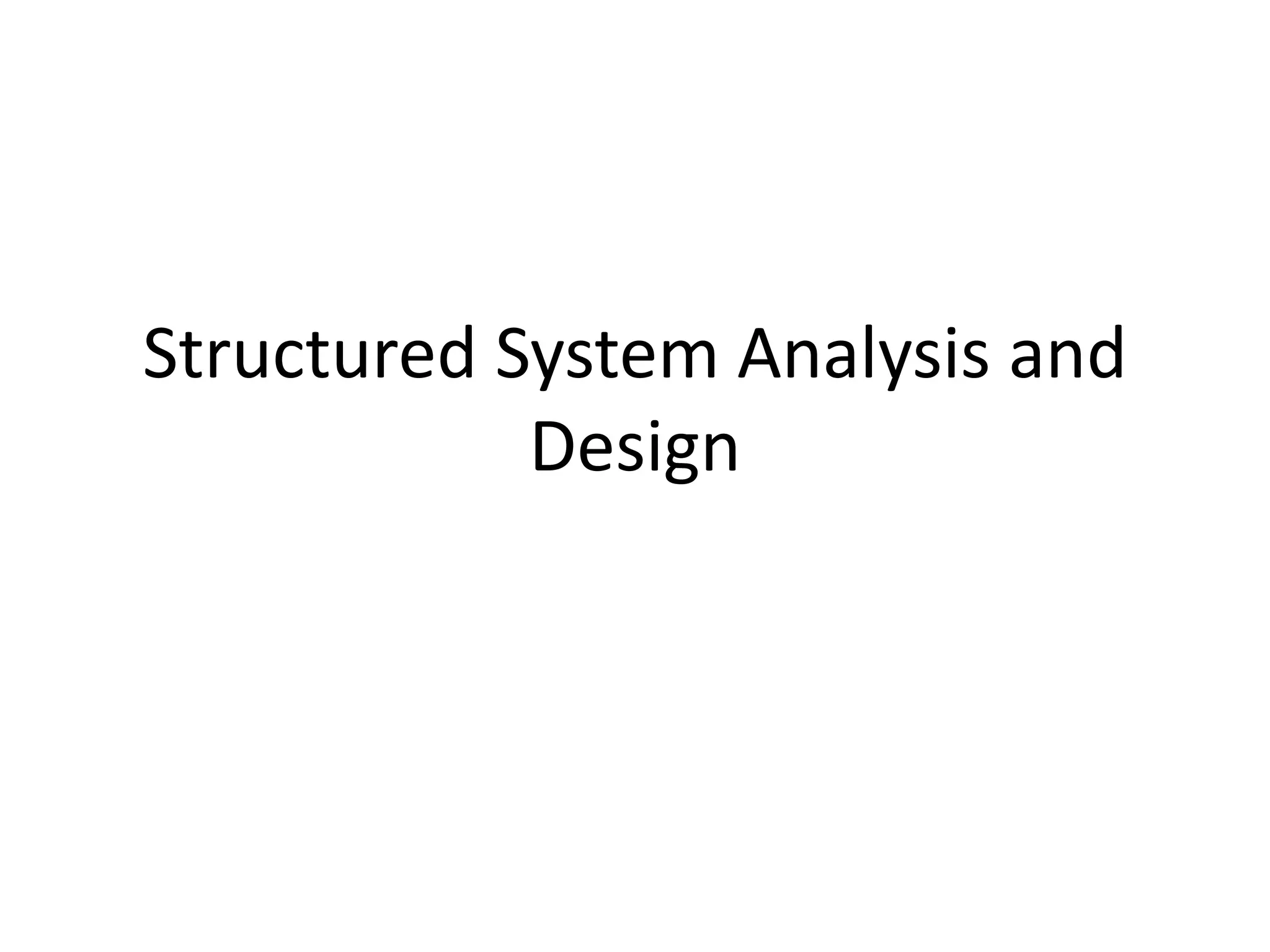 Structured System Analysis and Design-1 | PPTX