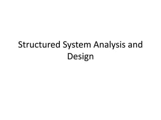 Structured System Analysis and Design-1 | PPTX
