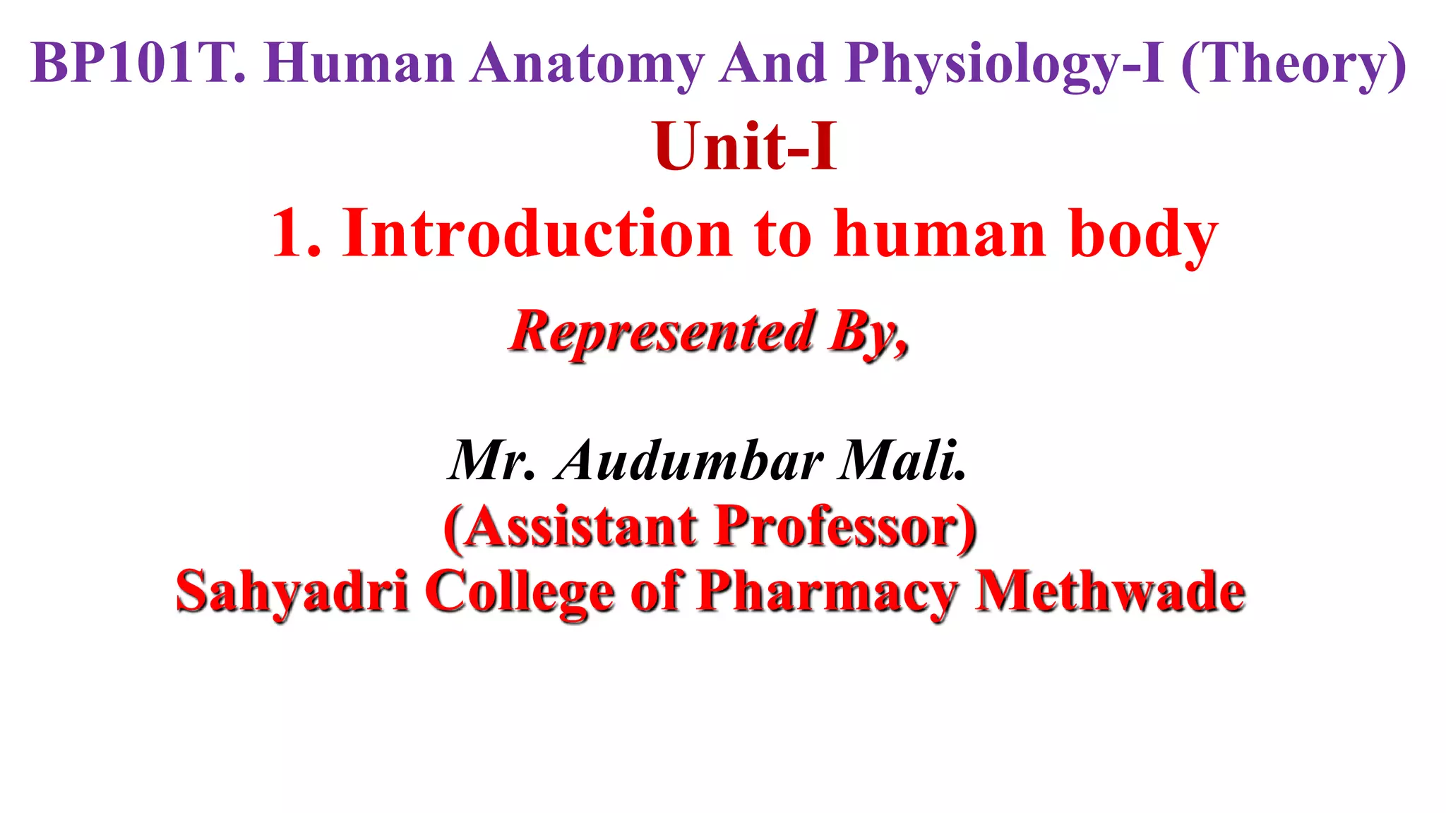 Unit I, chapter-1- introduction to human body final | PPTX