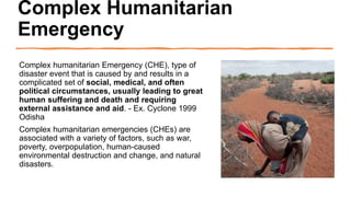 UNIT – I: Natural Disasters, Complex Humanitarian Emergencies & Climate ...