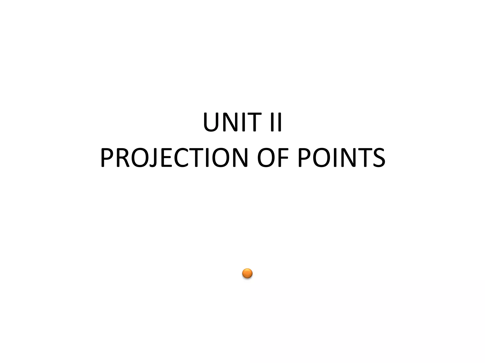 unit-ii-1.projection_of_points.pdf