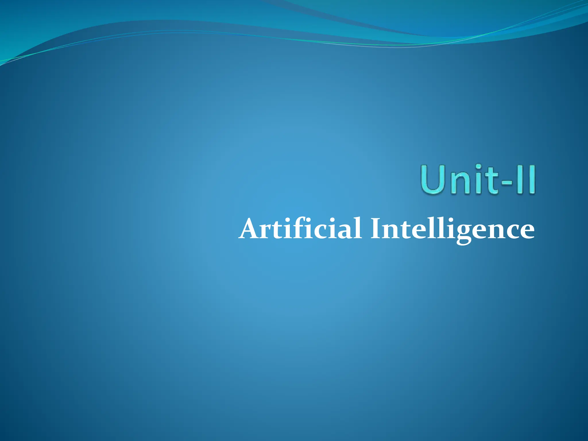 Unit-II-Introduction of Artifiial Intelligence.pptx
