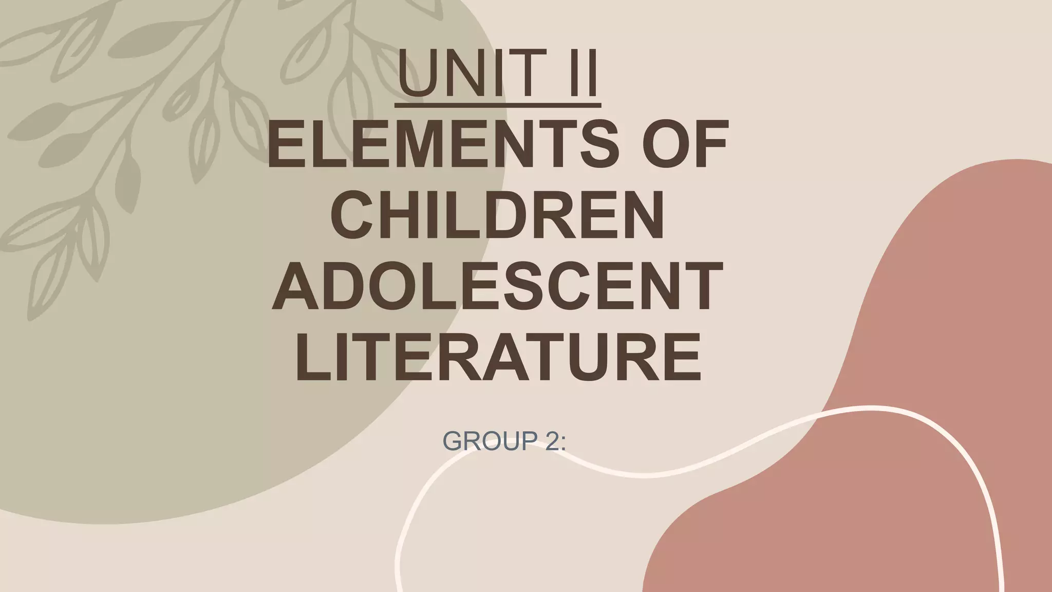 UNIT-II-ELEMENTS-OF-CHILDREN-AND-ADOLESCENT-LITERATURE-2.pptx