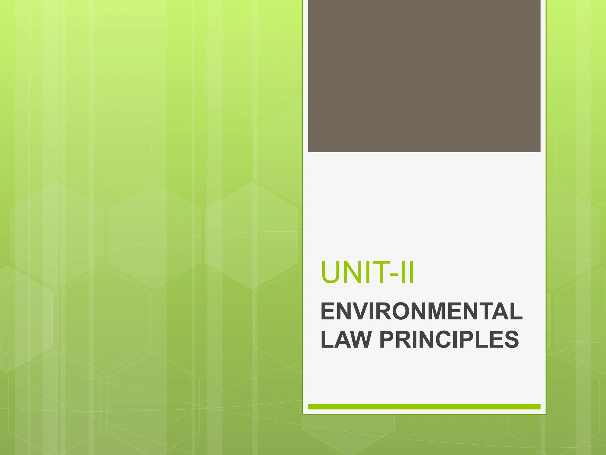 UNIT-II- Env Law Principles (1).pptx ooo | PPTX