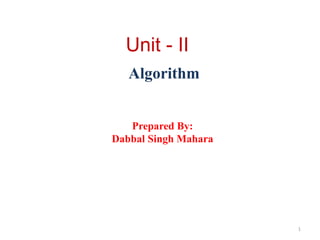 Unit ii algorithm | PPT