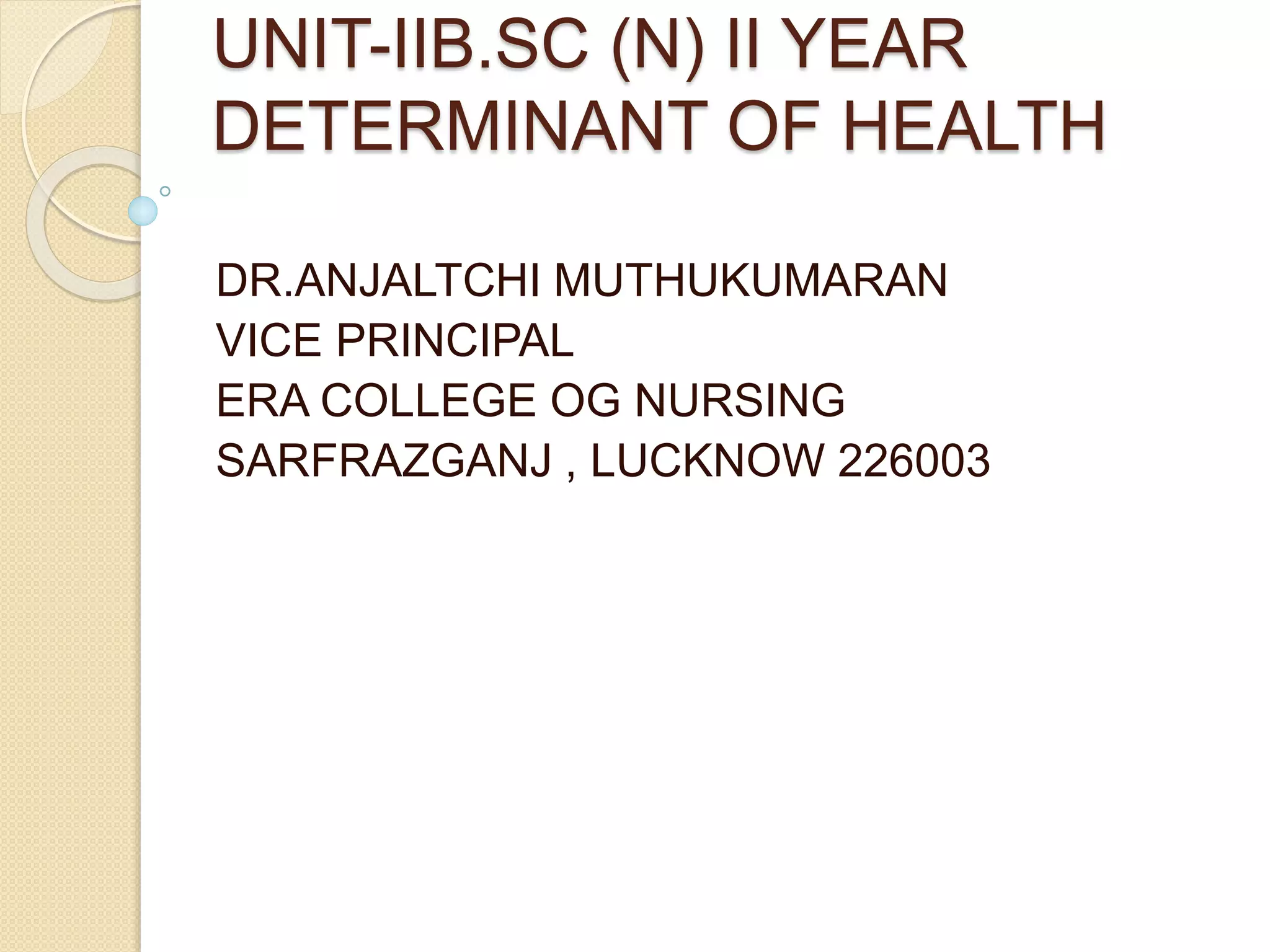 UNIT-II DETERMINANT OF HEALTH B.SC II YEAR.pptx | Science