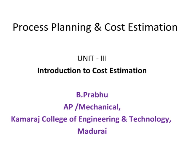 Process Planning & Cost Estimation | PPT | Business | Business and Finance