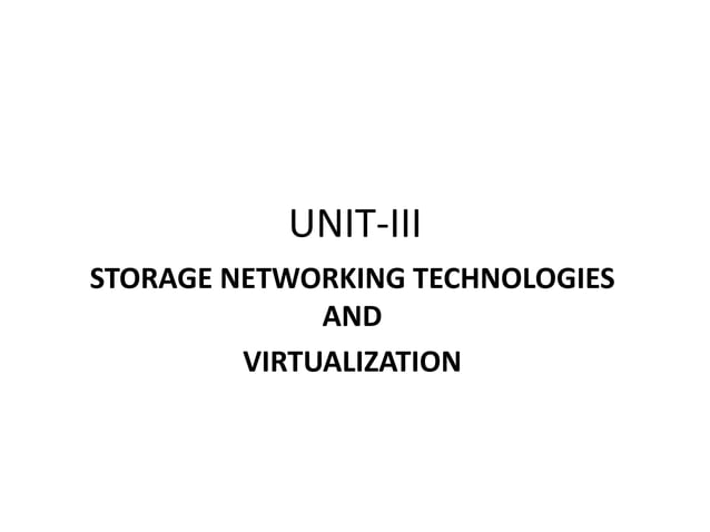 UNIT-III STORAGE Networking Technologies .PPT | Data Storage and Warehousing | Computing