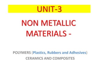 UNIT- III ---NON-METALLIC MATERIALS.pptx