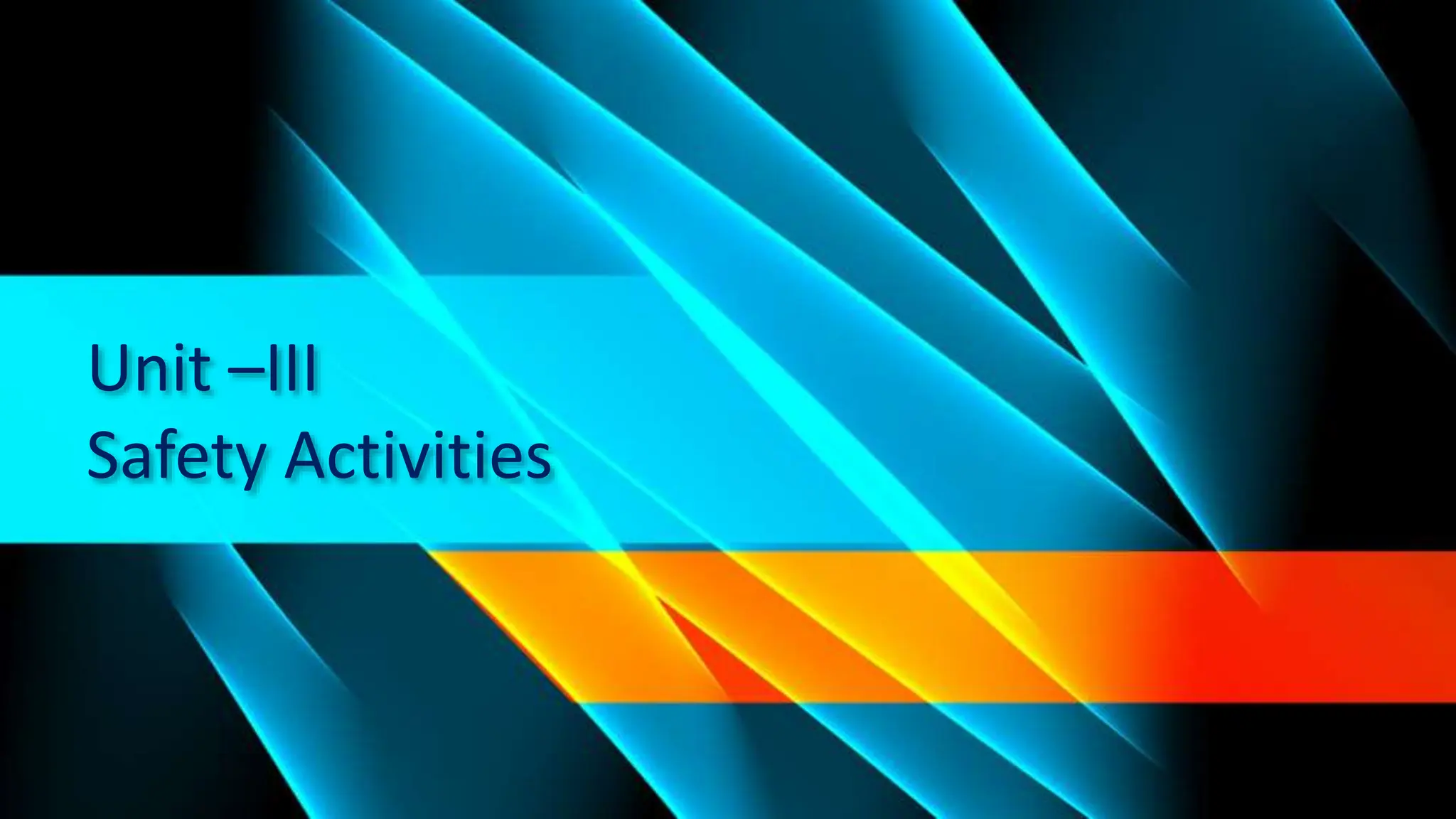 Industrial Safety Unit -III- Safety activities.pptx